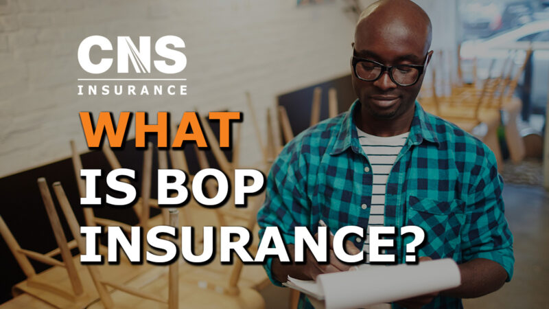 What Is a Business Owner’s Policy (BOP)? - CNS Insurance